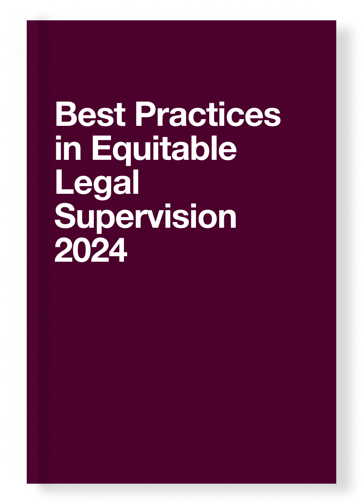 Best Practices in Equitable Legal Supervision 2024 - PLI PLUS