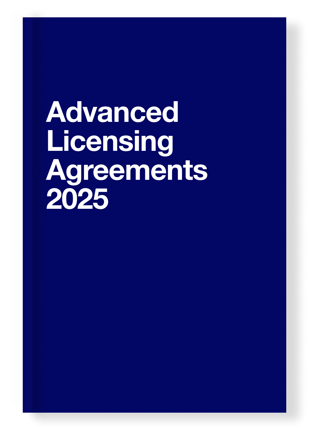 Advanced Licensing Agreements 2025 - PLI PLUS