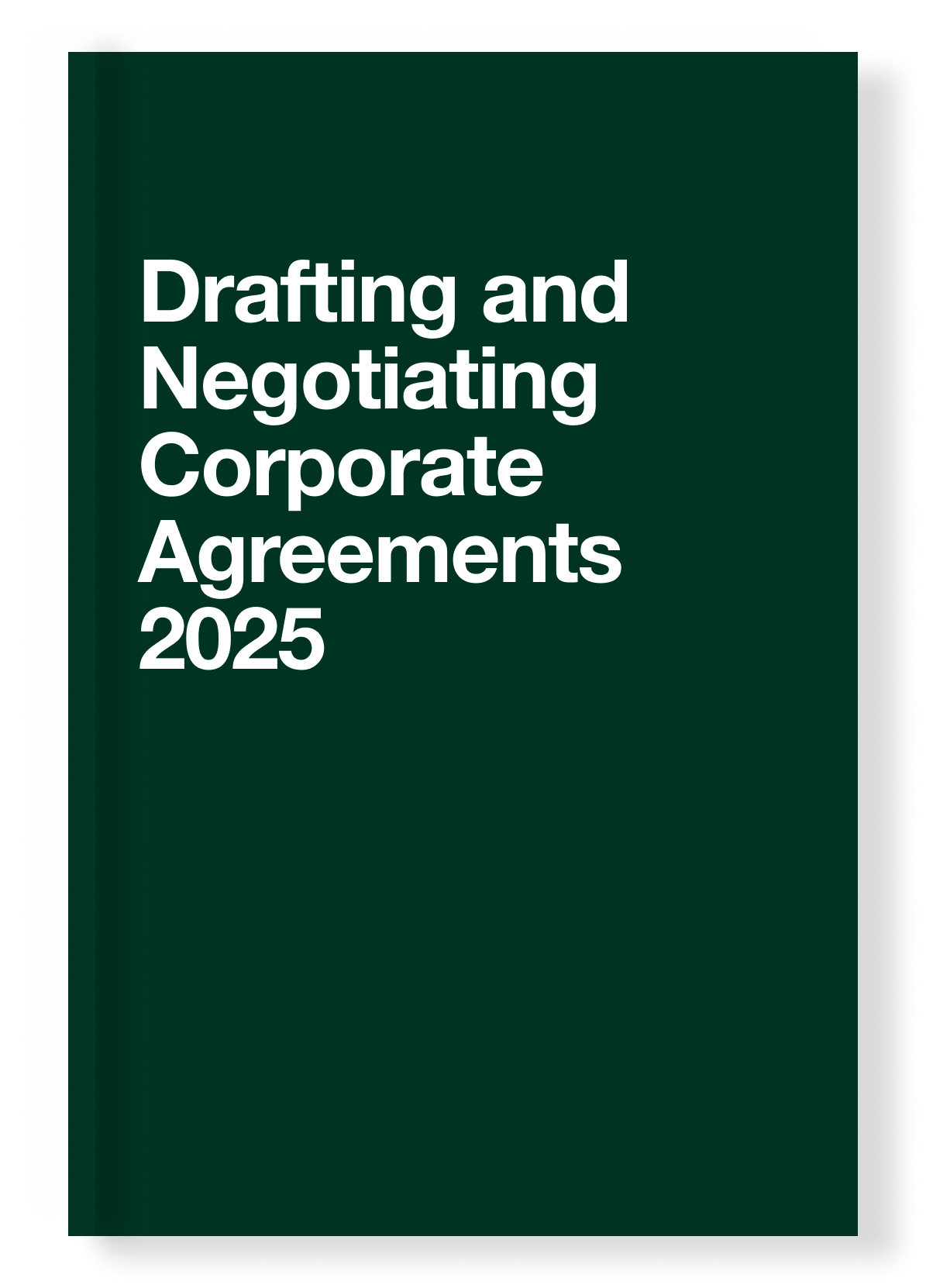Drafting and Negotiating Corporate Agreements 2025 - PLI PLUS