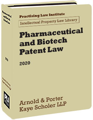 Pharmaceutical and Biotech Patent Law (2020) - PLI PLUS